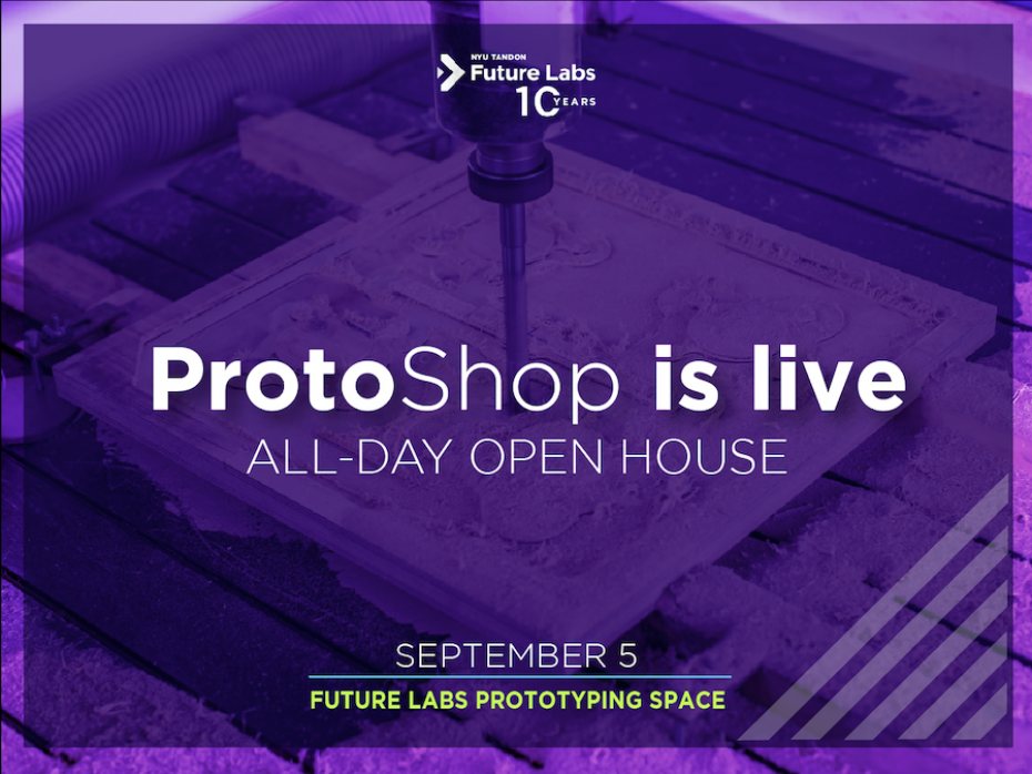 Future Labs ProtoShop Launch | NYU Tandon School of Engineering